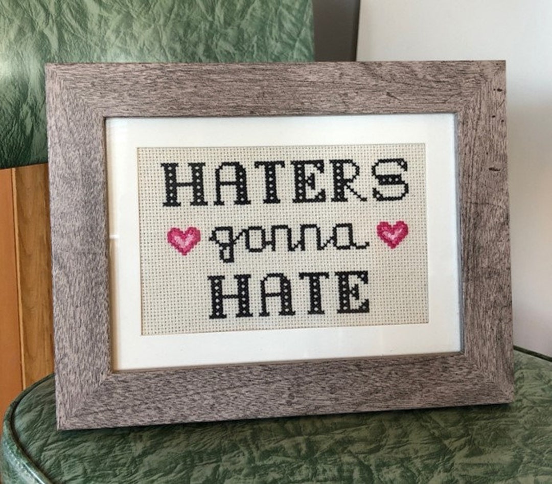 Haters Gonna Hate Cross Stitch - Etsy