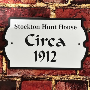 Historic House Name Sign - Circa, Built, Founded, Established Date ...