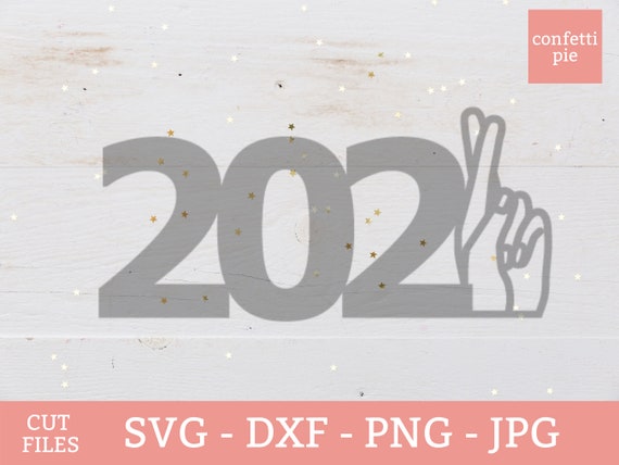 Happy New Year Digital Download DXF NYE Cake Topper Two Fingers 2022 ...