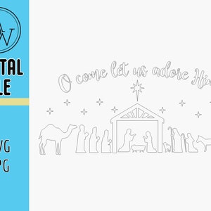 Oh Come Let Us Adore Him Nativity Ornament SVG and JPG. Perfect for ...