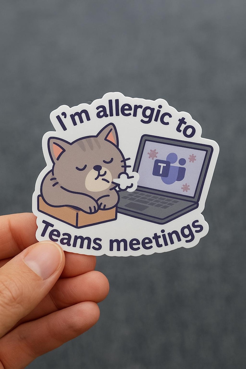 Allergic to Teams Meetings Sticker - Etsy
