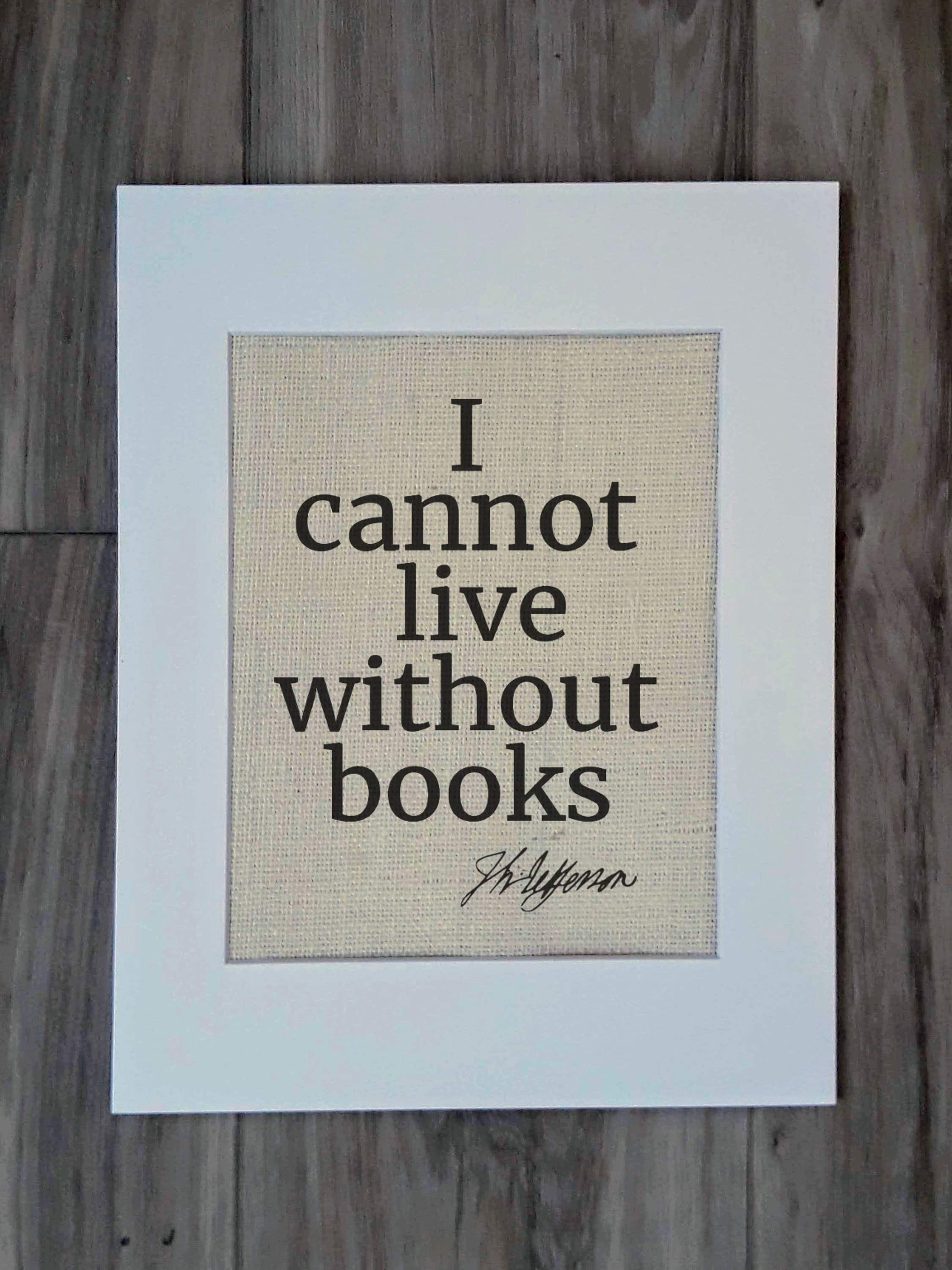 I Cannot Live Without Books Quote On Burlap Book Lover Gift | Etsy