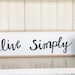 Live Simply Wooden Signed Hand Painted Sign White and - Etsy