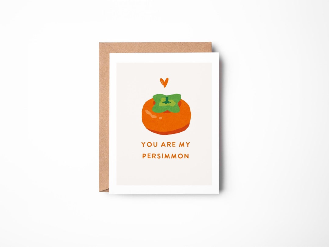 You Are My Persimmon / Cute Fruit Pun Card / Cute Valentines Day Card ...