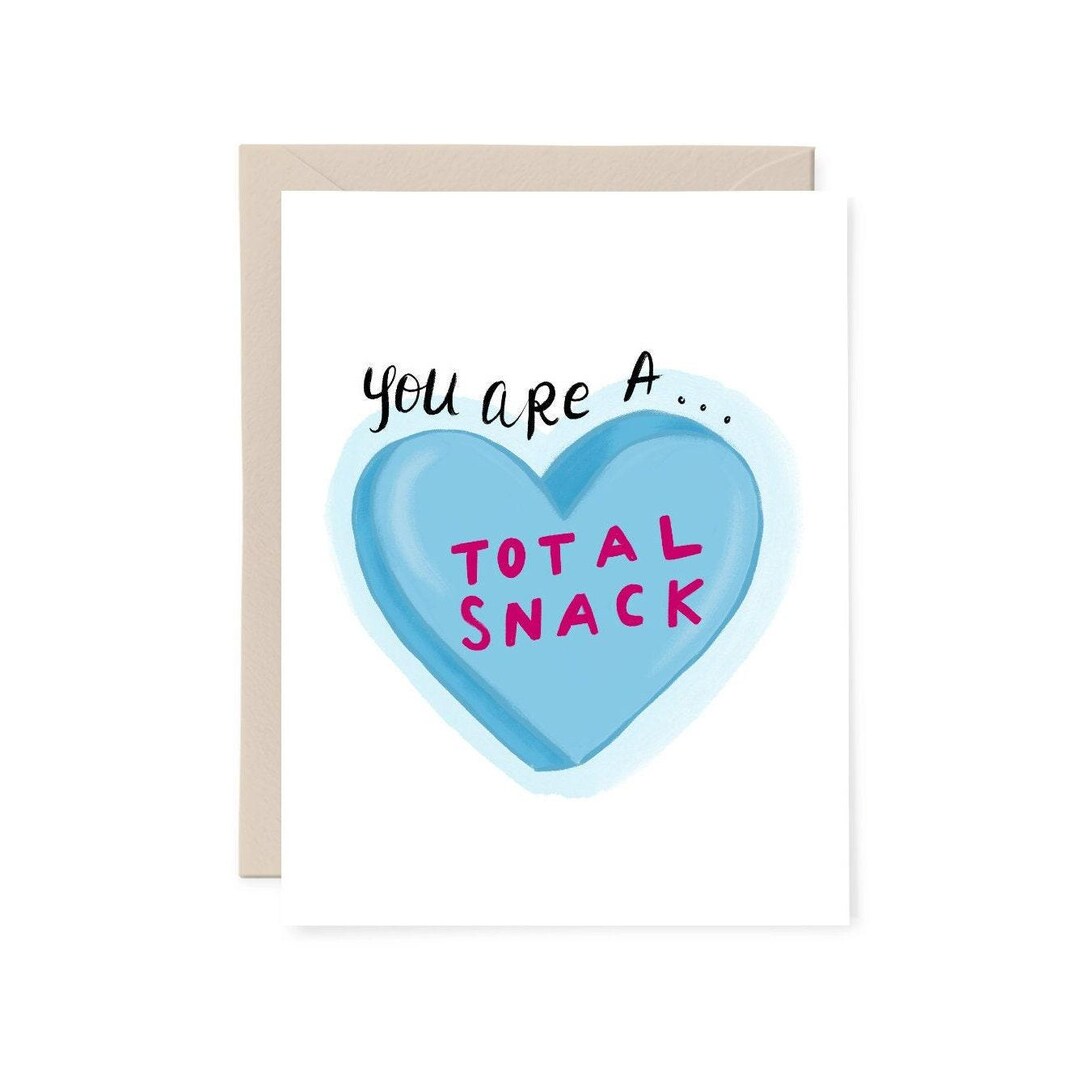 You Are A Total Snack Card, Valentine's Day Card, Total Snack Card ...