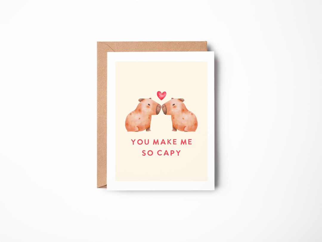 You Make Me so Capy, Cute Capybara Card, Anniversary Card, Anniversary ...