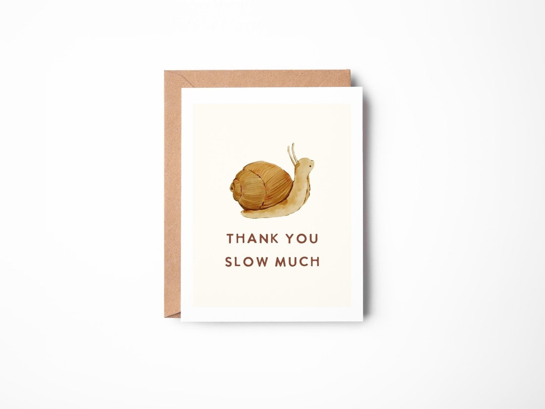 Thank You Slow Much, Funny Thank You Card, Silly Card, Thank You Card ...