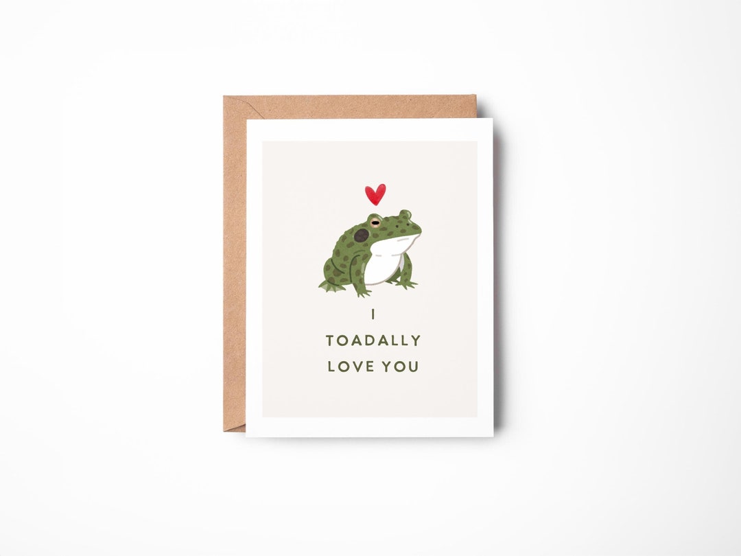 I Toadally Love You / Cute Toad Pun Card / Cute Valentines Day Card ...