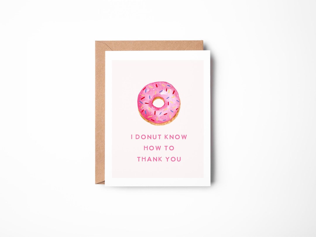 I Donut Know How to Thank You, Cute Thank You Card, Donut Card, Thank ...