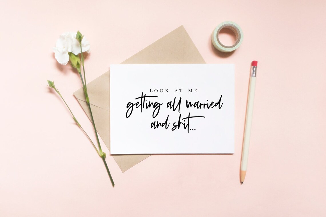 Look at Me Getting All Married and Sht Bridal Card Wedding - Etsy