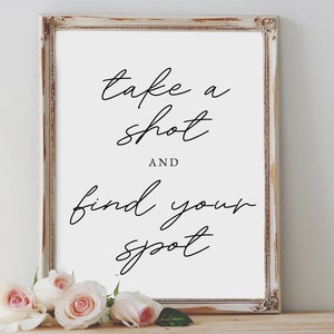 Take a Shot and Find Your Spot Sign, Bar Wedding Sign, Drinks Wedding ...