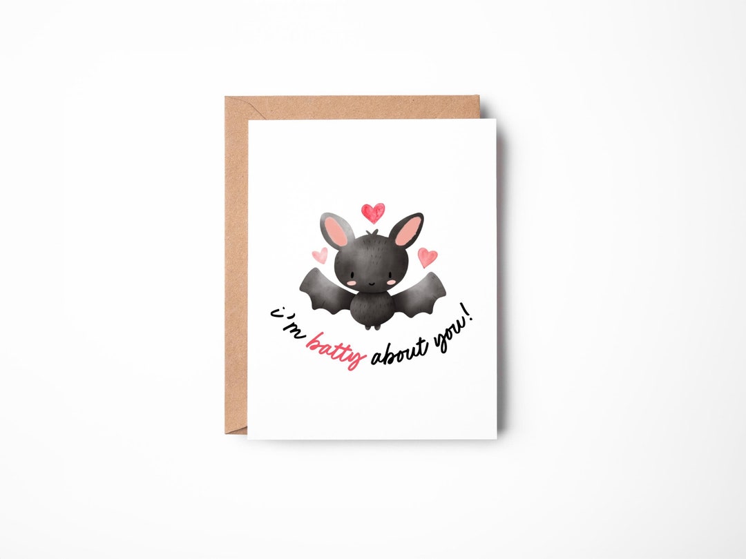 I'm Batty About You, Bat Card, Cute Bat, Valentines Day Anniversary ...