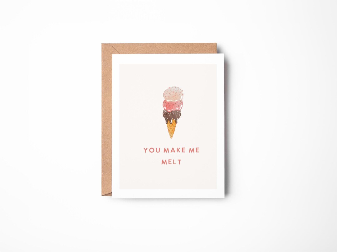 You Make Me Melt / Food Pun / Cute Valentines Day Card / Anniversary ...