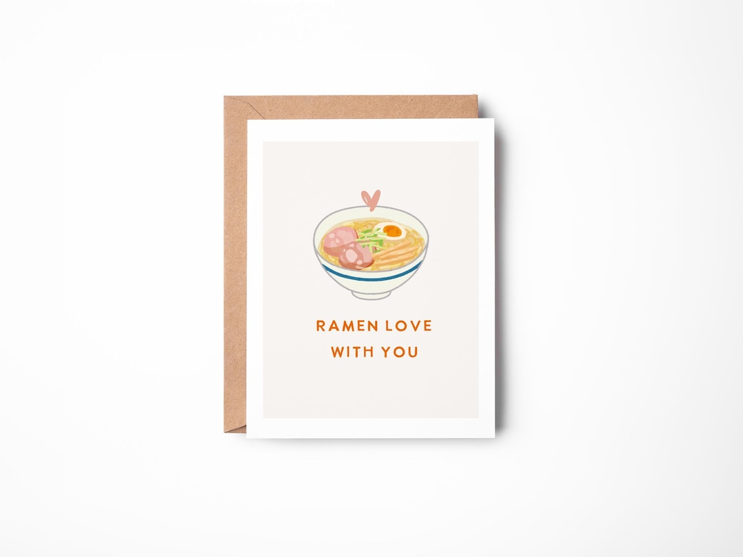 Ramen Love With You / Cute Food Pun Card / Cute Valentines Day Card ...