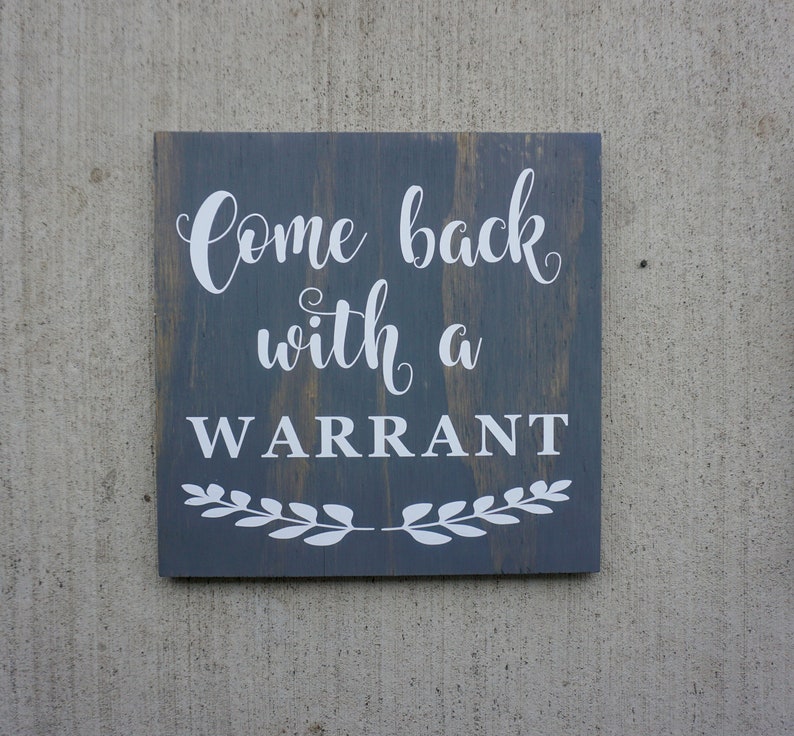 Come Back With a Warrant Door Sign | Etsy