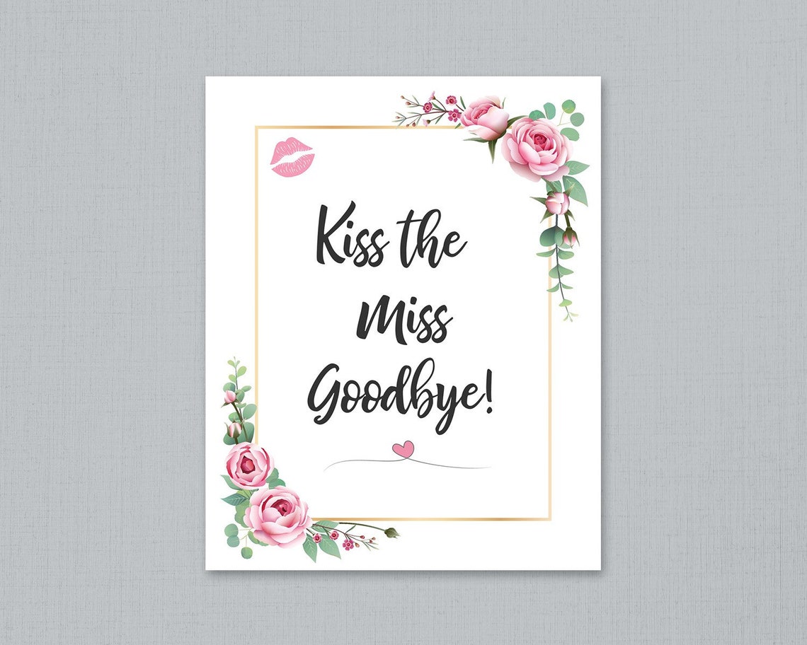 Kiss the Miss Goodbye Printable Sign Pink Flowers Bridal - Etsy