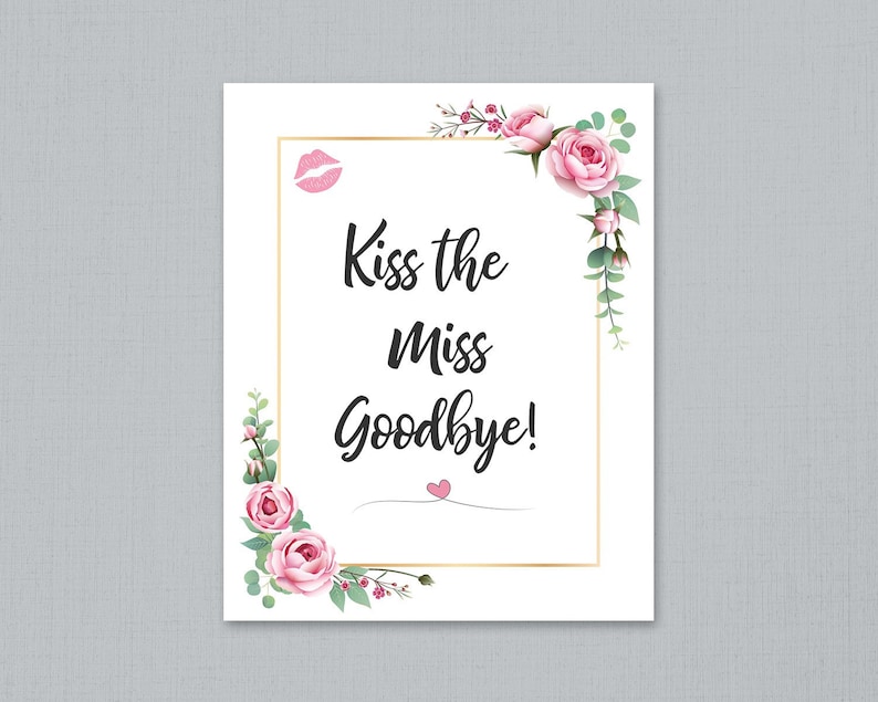 Kiss the Miss Goodbye Printable Sign Pink Flowers Bridal | Etsy