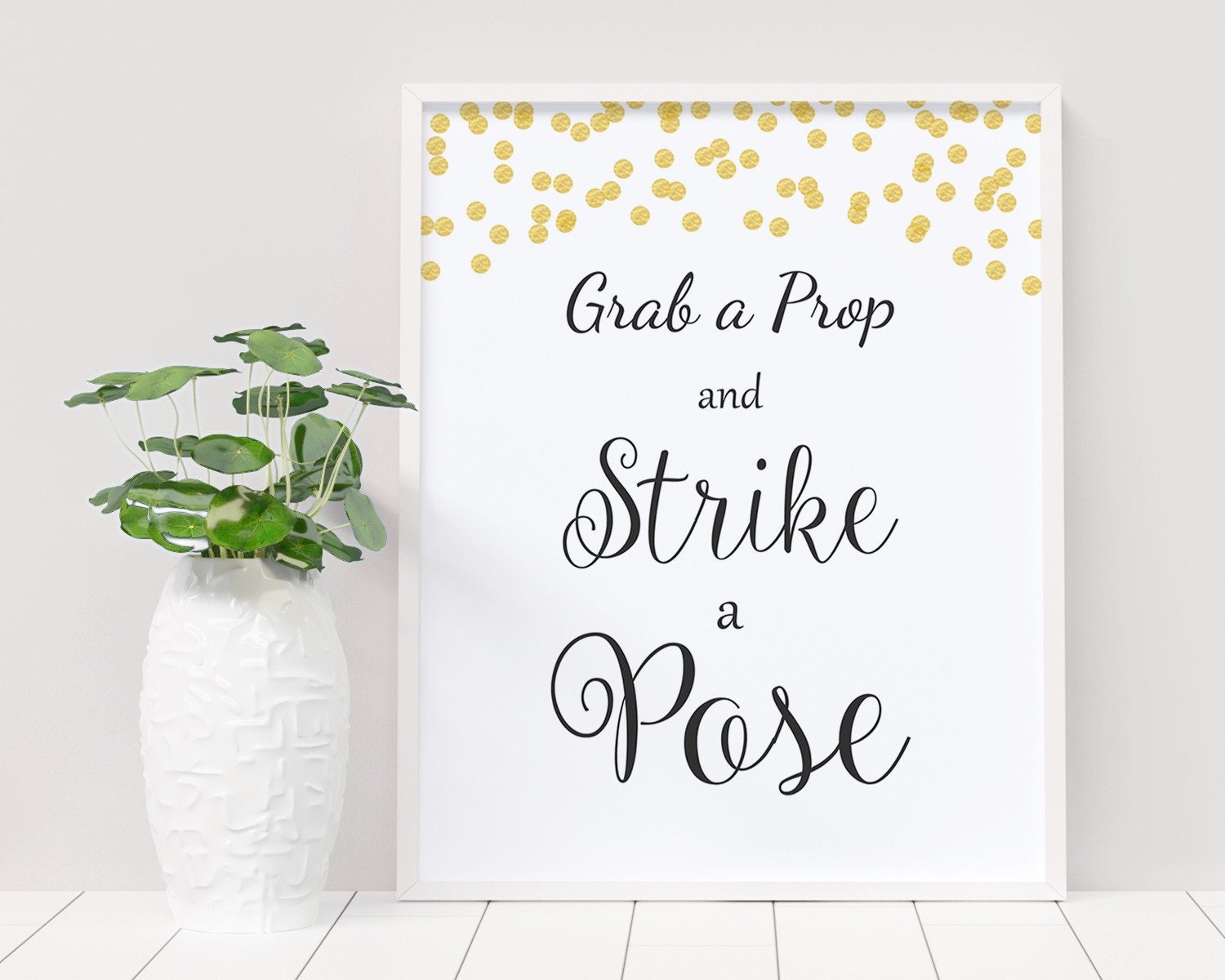 Grab a Prop and Strike a Pose Sign Printable, Photo Booth Sign, Gold ...