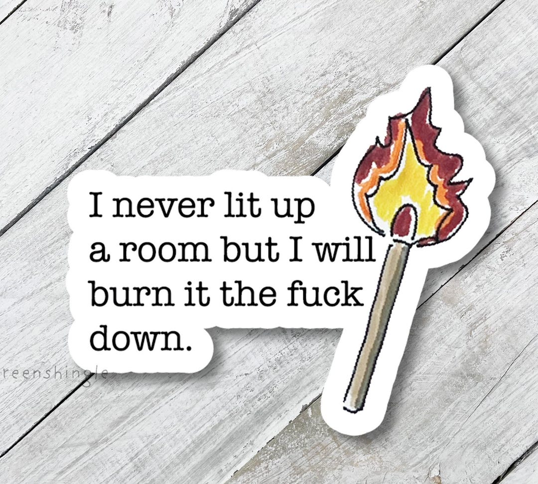 Burn It Down Sticker: Sarcastic Office Humor Decal - Etsy