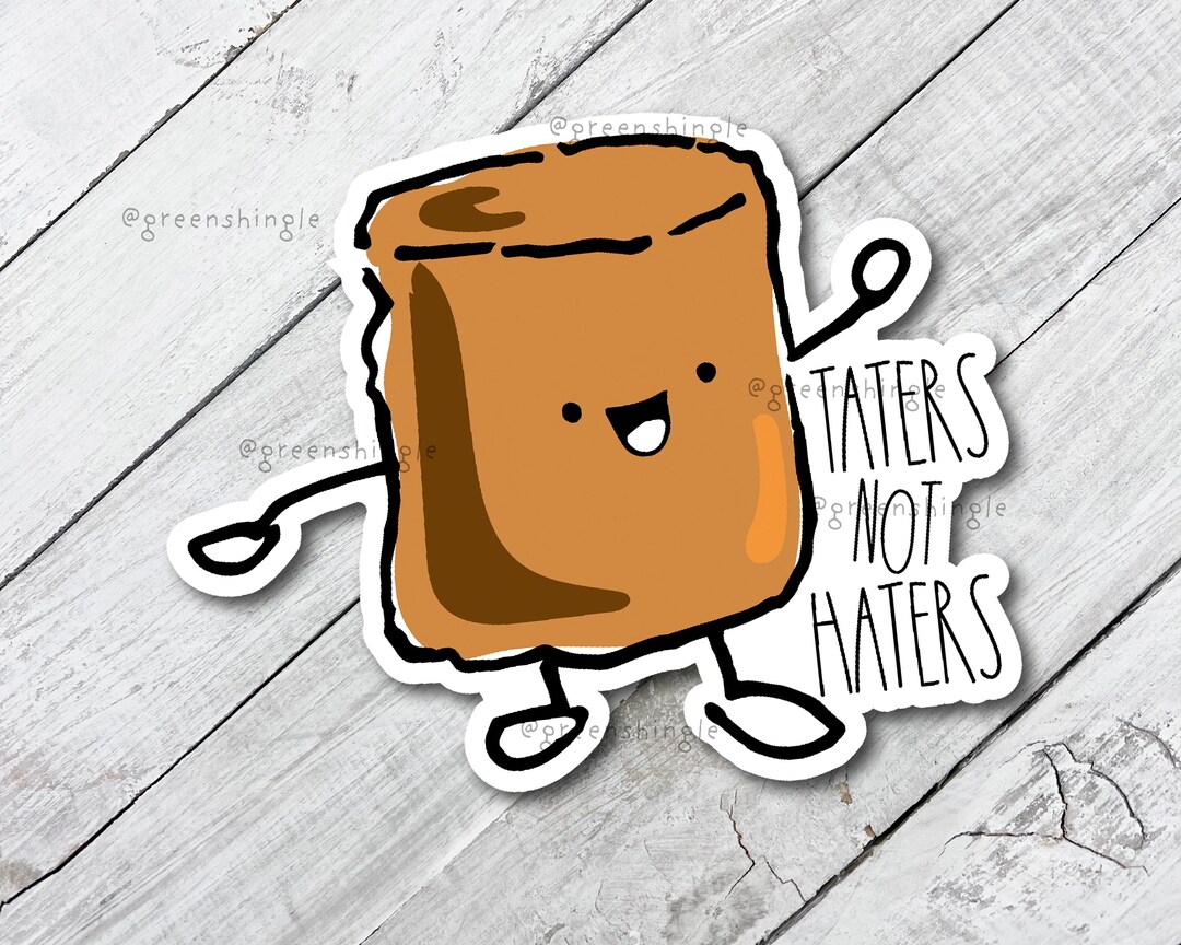 Kawaii Tater Tot Sticker, "taters Not Haters", Glossy Vinyl Laptop ...