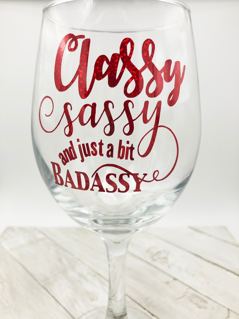 Classy And Sassy Funny Sarcastic Wine Glass Wine Glass For Etsy
