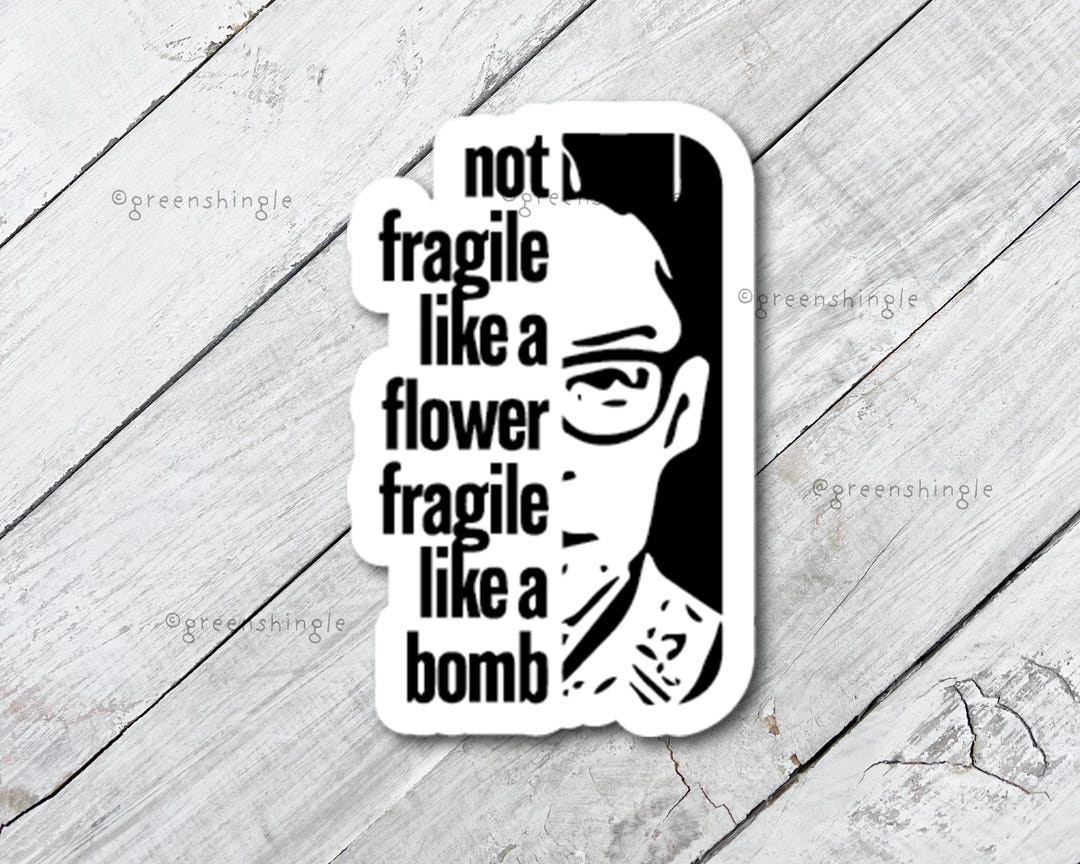 RBG Sticker: Fragile Like a Bomb, Notorious Ruth Bader Ginsburg Decal ...