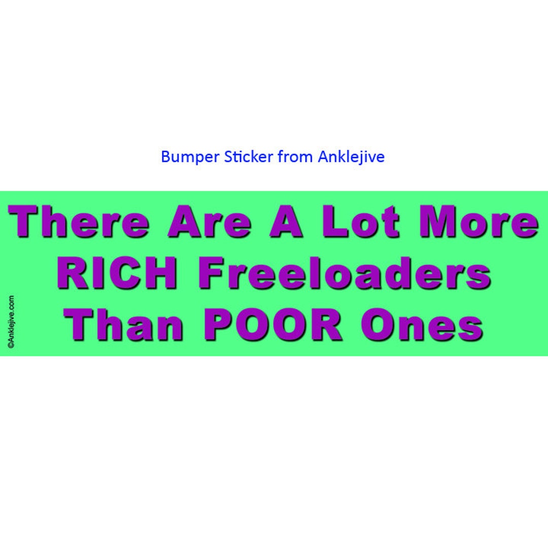 There Are A Lot More RICH Freeloaders Than POOR Ones - Progressive ...