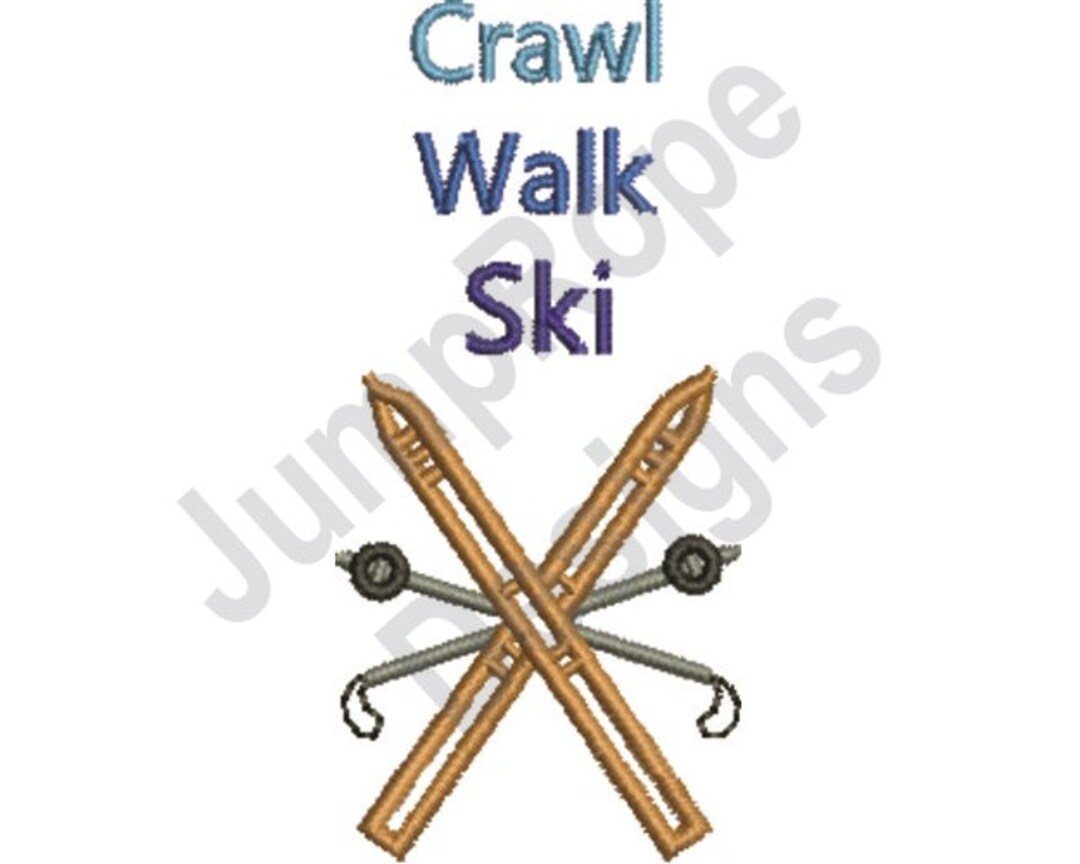 Crawl Walk Ski - Machine Embroidery Design - Etsy