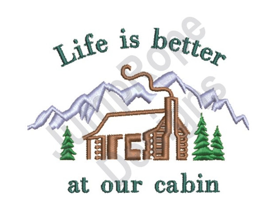 Better at Our Cabin - Machine Embroidery Design - Etsy