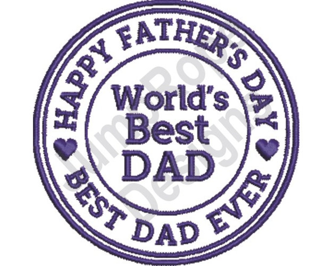 Worlds Best Dad - Machine Embroidery Design - Etsy