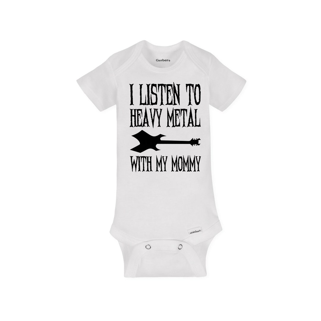 Mother Metal Baby Onesie, I Listen to Heavy Metal With My Mommy, Mom ...
