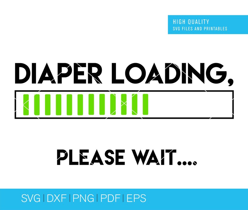 Loading Diaper SVG Baby Svg Funny Baby Svg Newborn Funny - Etsy