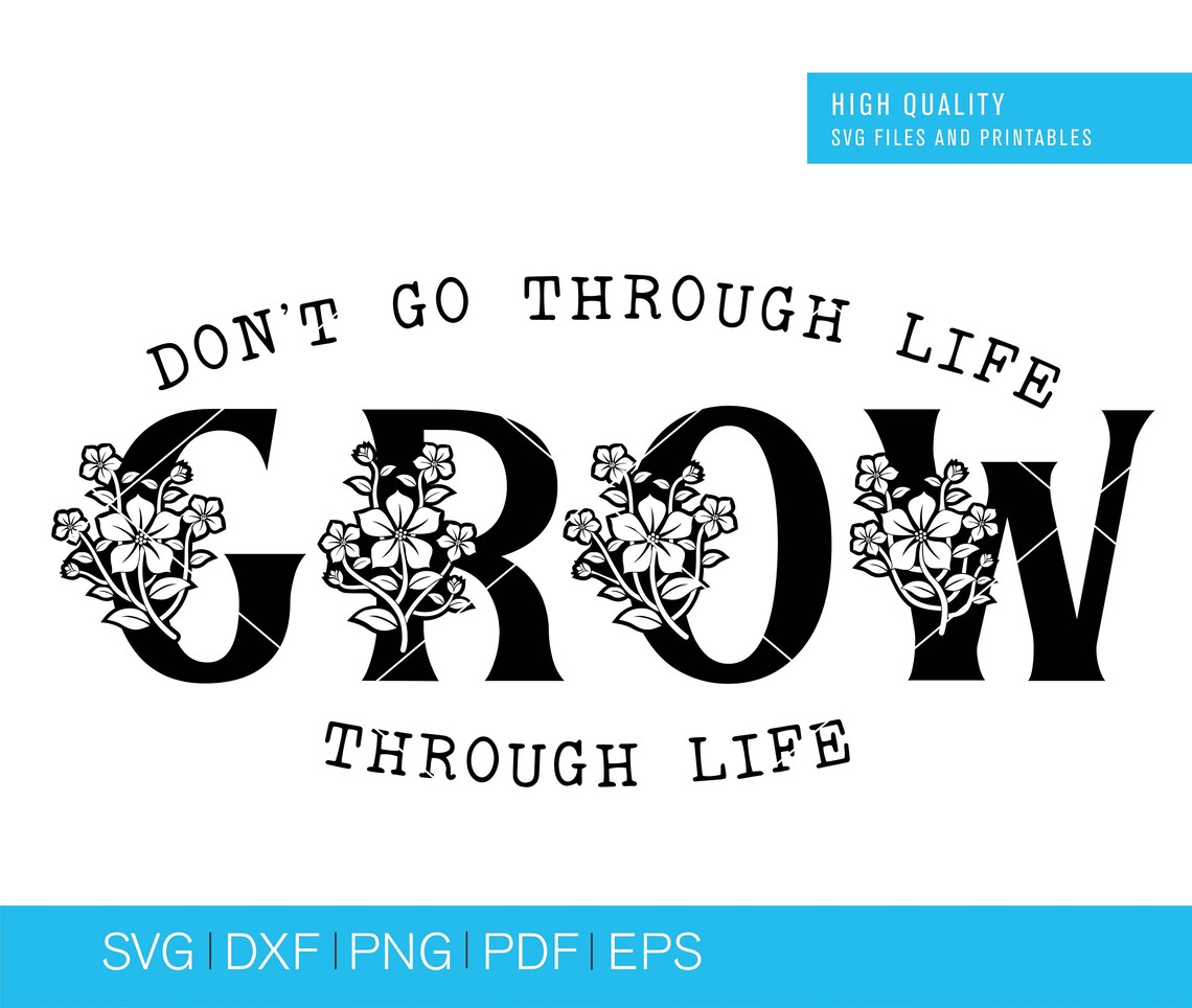 Grow Through Life Svg Growth Cut Files Positive Growth Svg - Etsy