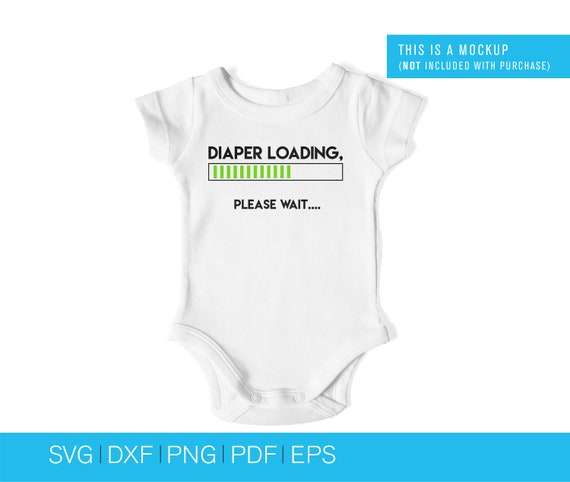 Loading Diaper SVG Baby Svg Funny Baby Svg Newborn Funny - Etsy