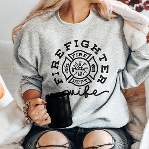 Fire Wife Sweatshirts Firefighter Wife Fireman's Wife Smoke Jumper ...