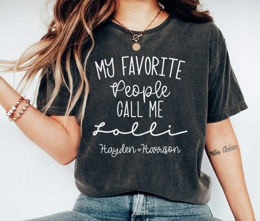 Lolli Shirt, My Favorite People Call Me Lolli, Custom Grandma Shirt ...