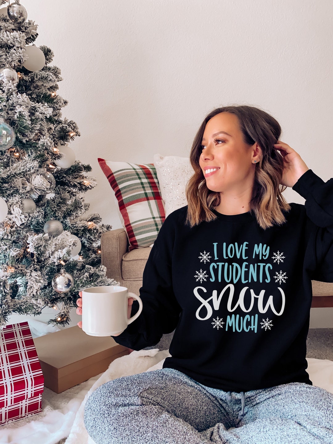 Christmas Teacher Sweatshirts I Love My Students Snow Much Winter ...