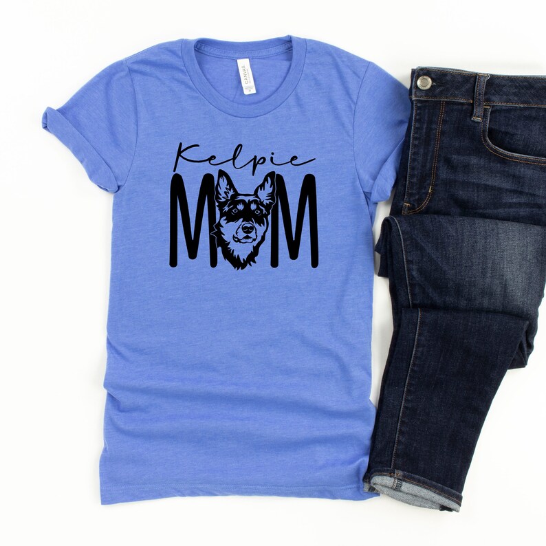 Australian Kelpie Shirt - Kelpie Mom - Dog Mom Tshirt - Blue, Black Tan ...