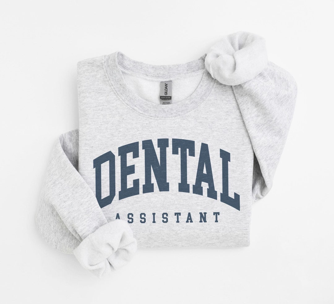 Dental Assistant Sweatshirt, Gifts for Dentist Office Staff, Student ...