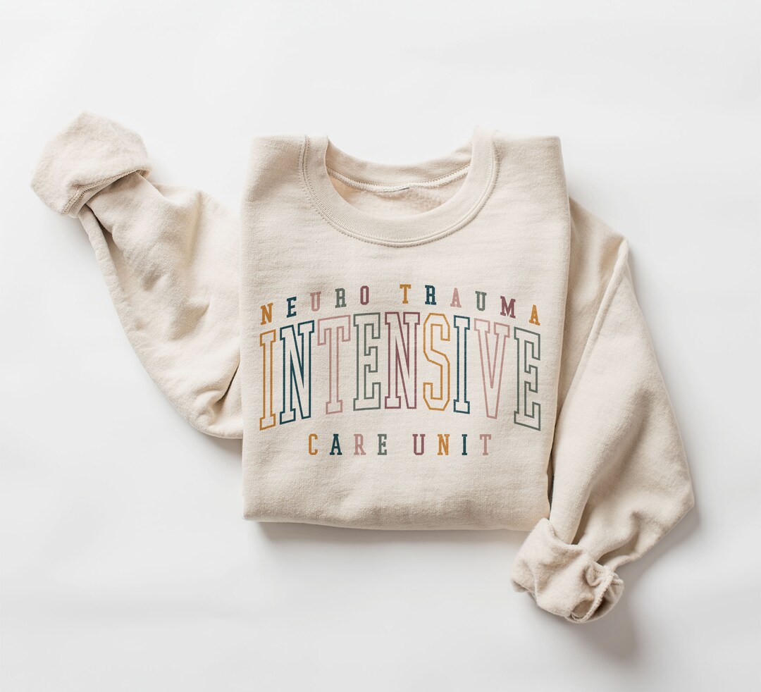 Neuro Trauma Intensive Care Unit Sweatshirt, Neuro ICU, ICU Doctor Gift ...