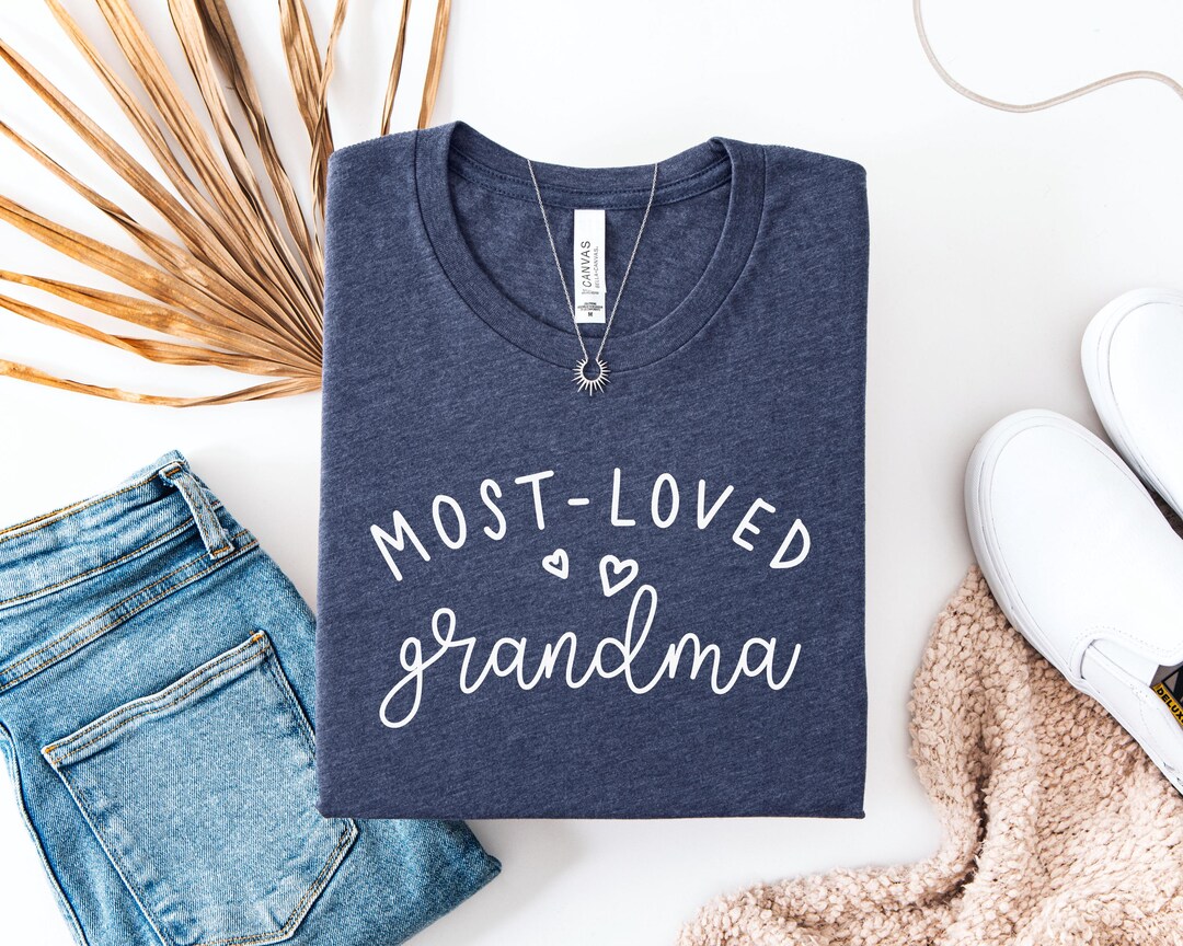 Grandma Shirt, Most Loved Grandma, Grammy, Gram, Grams, Mothers Day ...