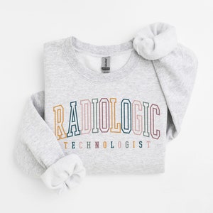 Radiologic Technologist Sweatshirt, RAD Tech Gifts, Radiology Shirts ...