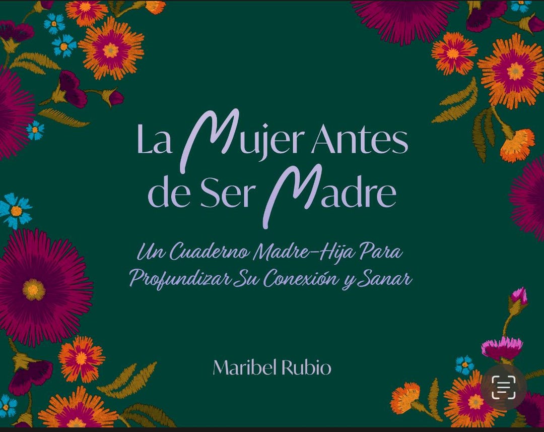 La Mujer Antes De Ser Madre: Un Cuaderno Madre-hija Para Profundizar Su ...