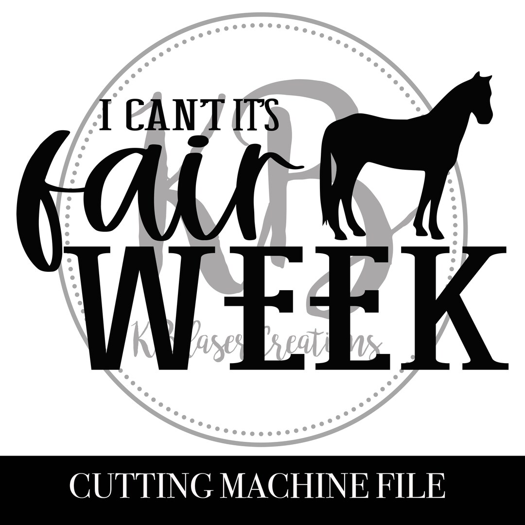 I Can't Its Fair Week Horse, Showing, County Fair Show Shirt, SVG ...
