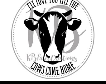Ill Love You Till the Cows Come Home - Etsy