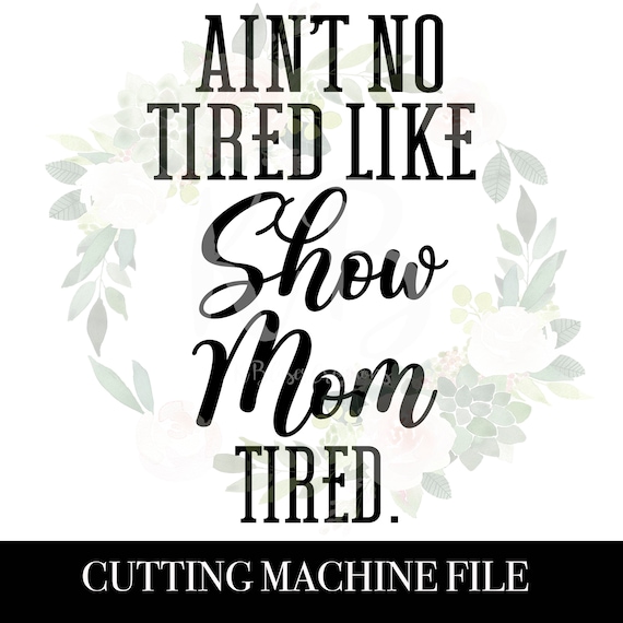 Show Mom SVG Showing County Fair Show Shirt SVG Digital - Etsy