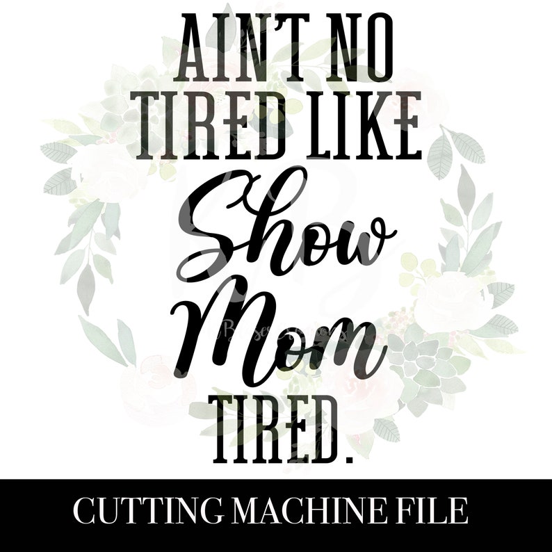 Show Mom SVG Showing County Fair Show Shirt SVG Digital - Etsy