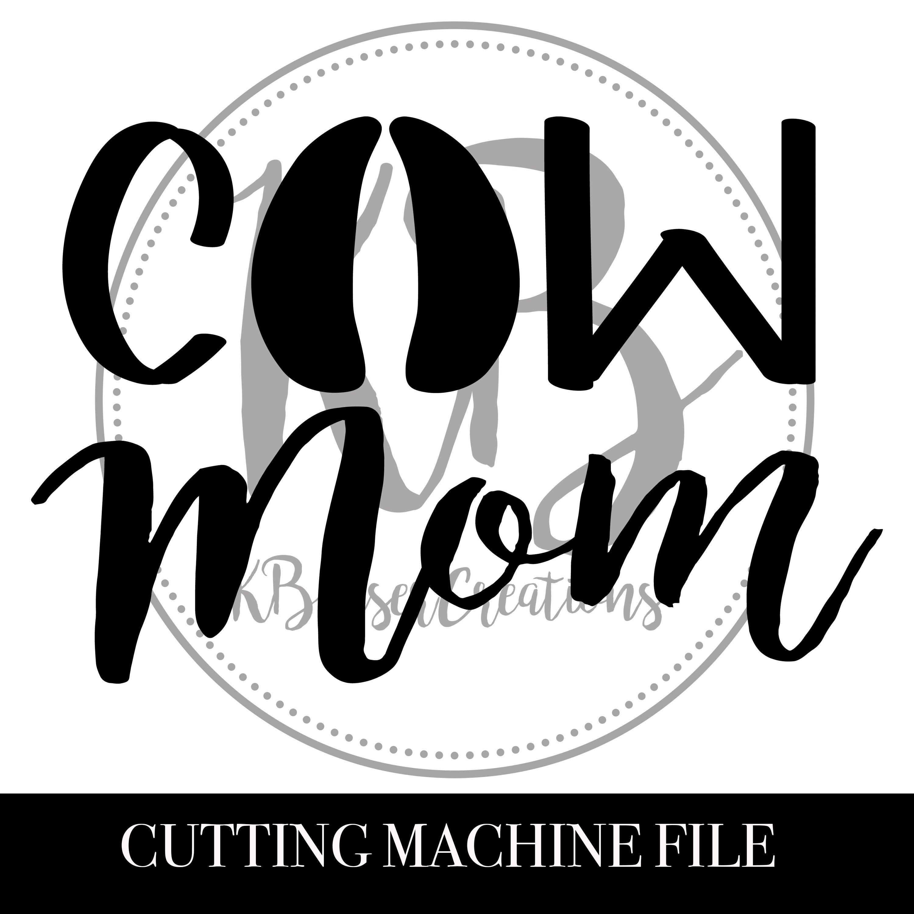 Cow Mom , SVG, Digital Cut File, PNG, for Cutting Machine, SVG ...