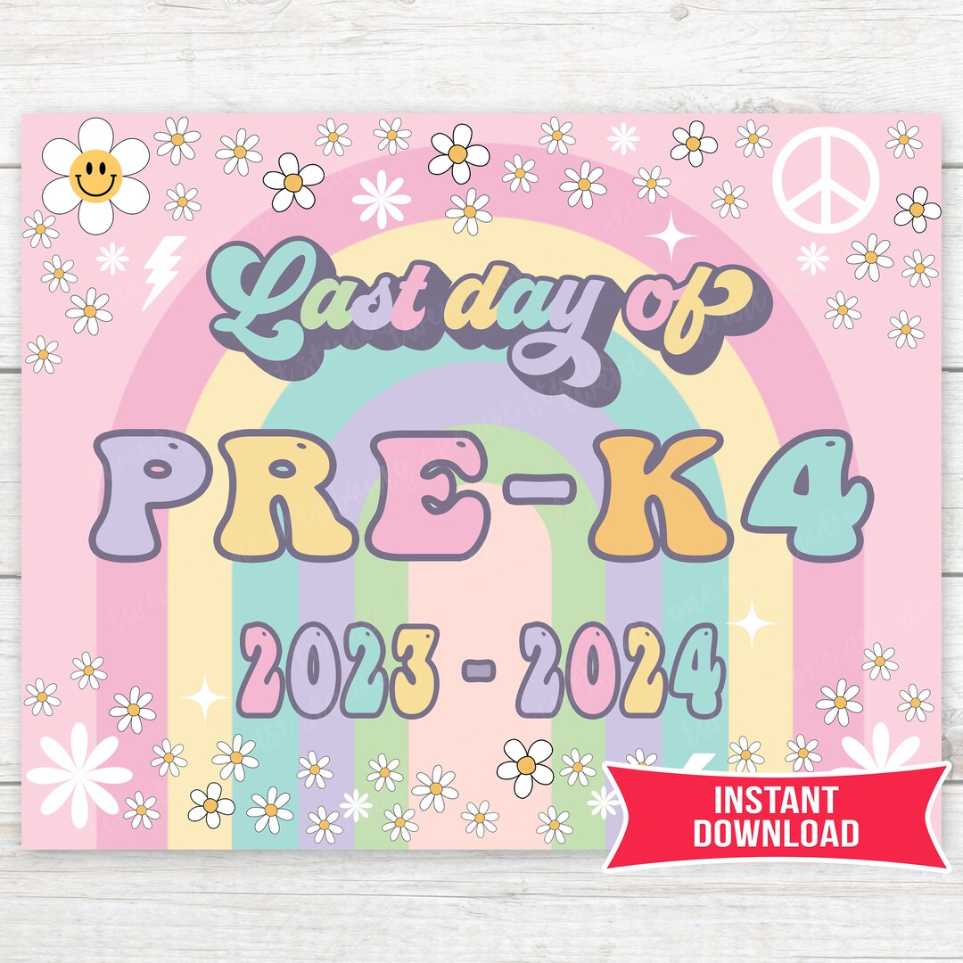 Groovy Last Day of Pre-k4 Sign, Boho Rainbow Last Day of Pre K 4 ...