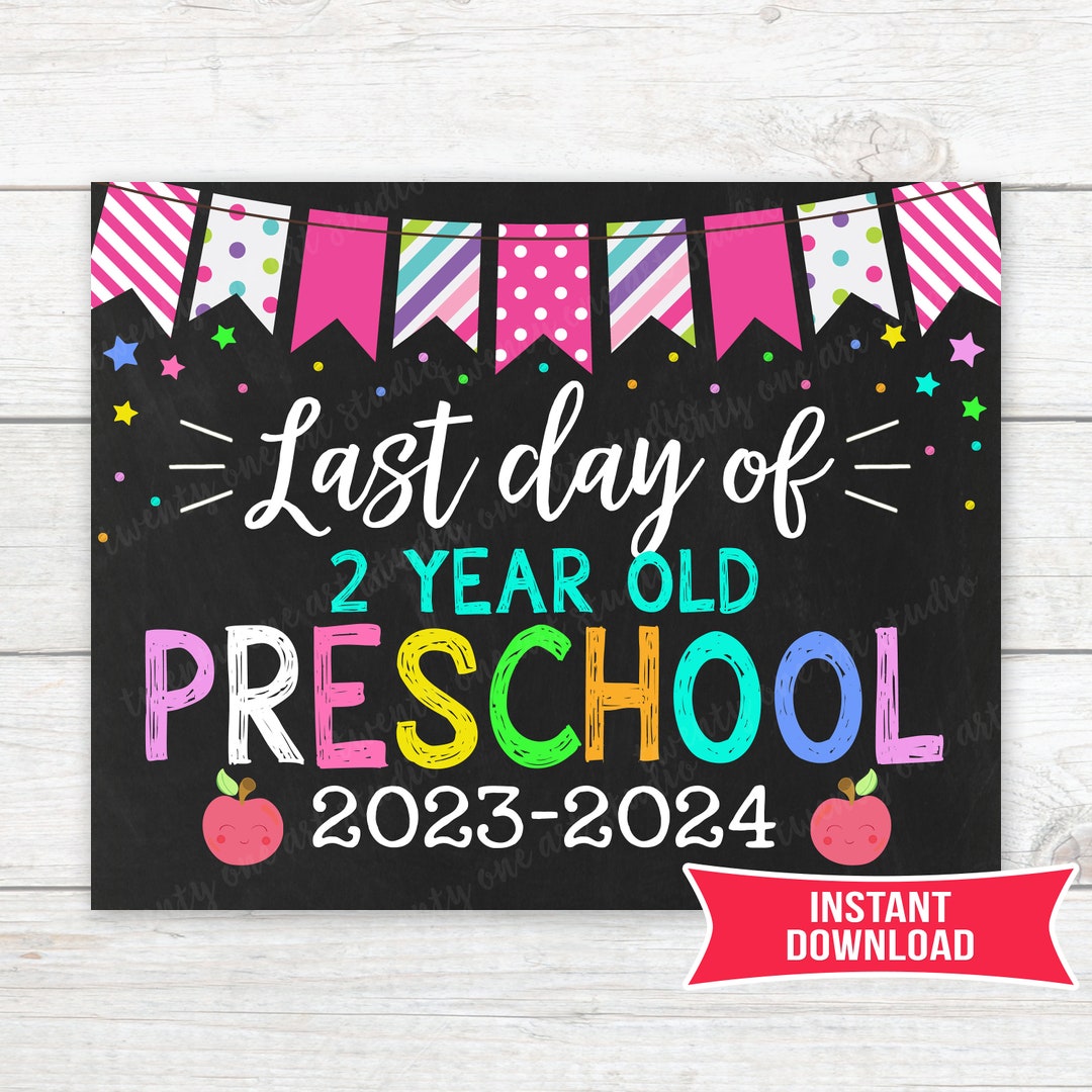 Last Day of 2 Year Old Preschool Sign, Last Day Chalkboard, Photo Prop ...